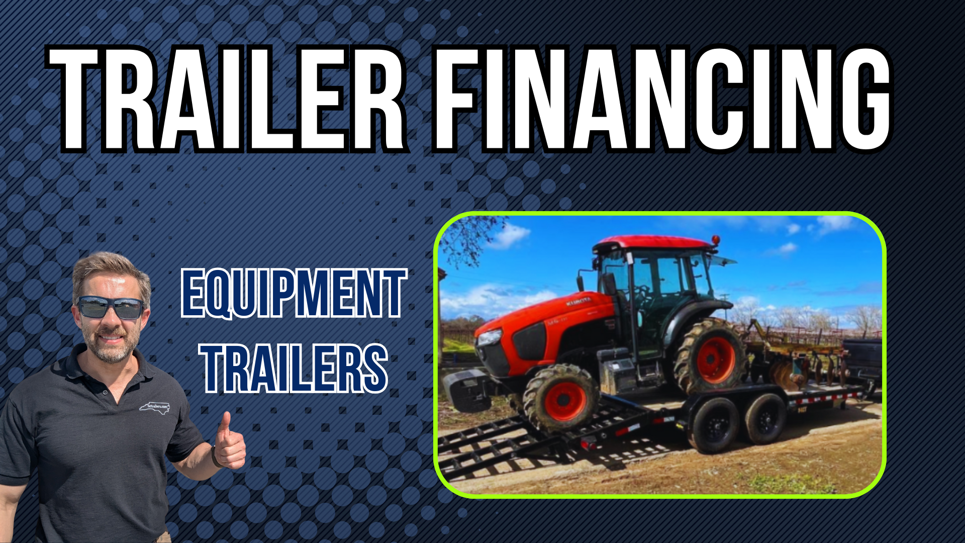 The Ultimate Guide to Financing Your Equipment Trailer - North Carolina ...